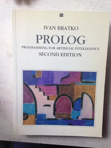 Prolog - Programming For Artificial Intelligence Ivan Bratko Prolog - Programming For Artificial Intelligence Ivan Bratko