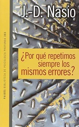 Por Que Repetimos Siempre Los Mismos Errores Por Que Repetimos Siempre Los Mismos Errores