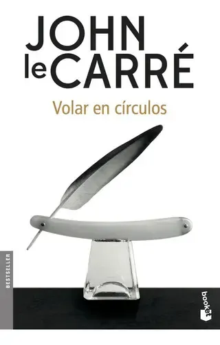 Volar En Cãârculos, De Le Carré, John. Editorial Booket, Tapa Blanda En ...