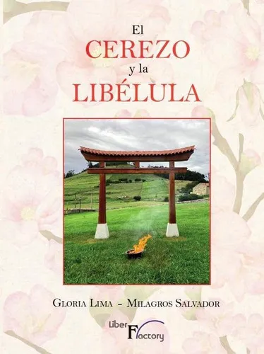 El Cerezo Y La Libélula, De Milagros Salvador Y Gloria Lima. Editorial Liber Factory, Tapa ...