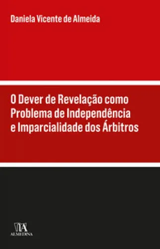 O Dever De Revelação Como Problema De Independência E Imparcialidade ... O Dever De Revelação Como Problema De Independência E Imparcialidade ...