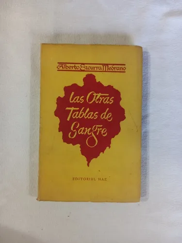 Las Otras Tablas De Sangre - Alberto Ezcurra Medrano Las Otras Tablas De Sangre - Alberto Ezcurra Medrano