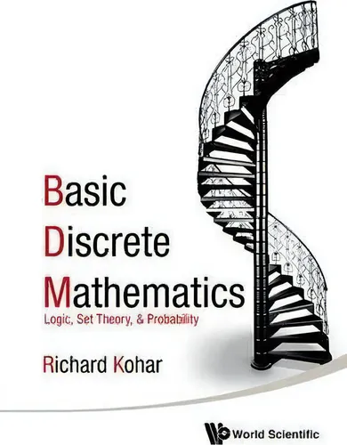 Basic Discrete Mathematics: Logic, Set Theory, And Probability: Logic ... Basic Discrete Mathematics: Logic, Set Theory, And Probability: Logic ...