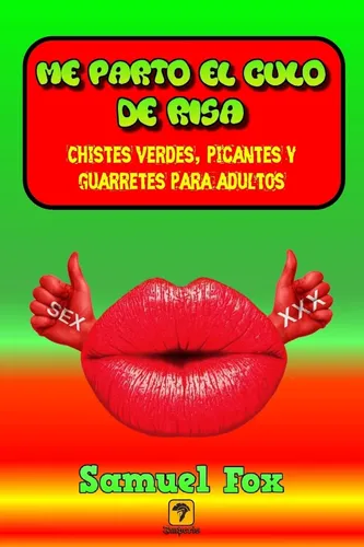 Libro: Me Parto El Culo De Risa: Chistes Verdes, Picantes Y | Envío gratis Libro: Me Parto El Culo De Risa: Chistes Verdes, Picantes Y | Envío gratis