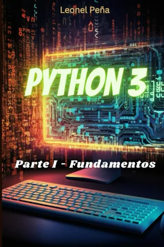 Libro: Python 3: Parte I Fundamentos (aprende Python 3 Desde | Frete grátis Libro: Python 3: Parte I Fundamentos (aprende Python 3 Desde | Frete grátis