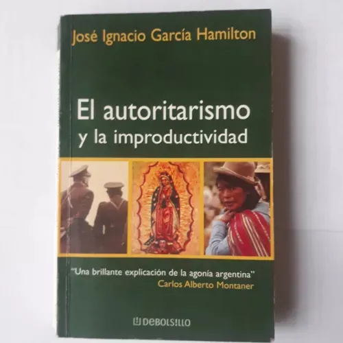 Garcia Hamilton: El Autoritarismo Y La Improductividad | MercadoLibre
