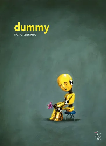 Dummy, de GRANERO MOYA, NONO. Editorial Libre Albedrio, tapa dura en ... Dummy, de GRANERO MOYA, NONO. Editorial Libre Albedrio, tapa dura en ...
