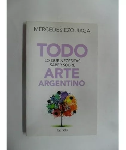 Todo Lo Que Necesitás Saber Sobre Arte Argentino - Ezquiaga en venta en ... Todo Lo Que Necesitás Saber Sobre Arte Argentino - Ezquiaga en venta en ...