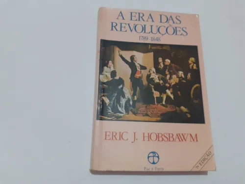 A Era Das Revoluções 1789 1848 Eric Hobsbawm | MercadoLivre A Era Das Revoluções 1789 1848 Eric Hobsbawm | MercadoLivre