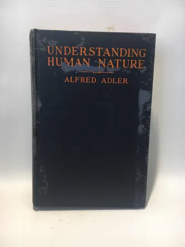 Understanding Human Nature Alfred Adler Garden City Understanding Human Nature Alfred Adler Garden City