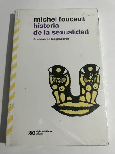 Libro Historia De La Sexualidad 2 El Uso De Los Placeres Meses Sin
