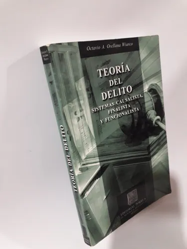 Teoría Del Delito Sistema Causalista Finalista Funcionalista en venta ... Teoría Del Delito Sistema Causalista Finalista Funcionalista en venta ...