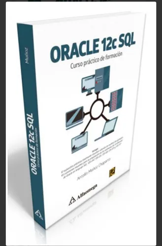 Oracle 12c Sql. Curso Practico De Formacion | MercadoLibre Oracle 12c Sql. Curso Practico De Formacion | MercadoLibre