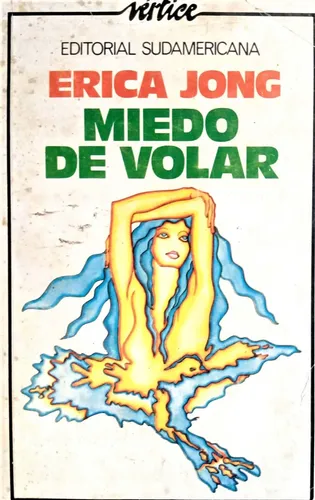 Miedo De Volar Erica Jong 1976 Ed No Autorizada En España V0 Miedo De Volar Erica Jong 1976 Ed No Autorizada En España V0
