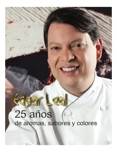 Libro Edgar Leal 25 Años De Aromas, Sabores Y Colores (spani | Cuotas ...