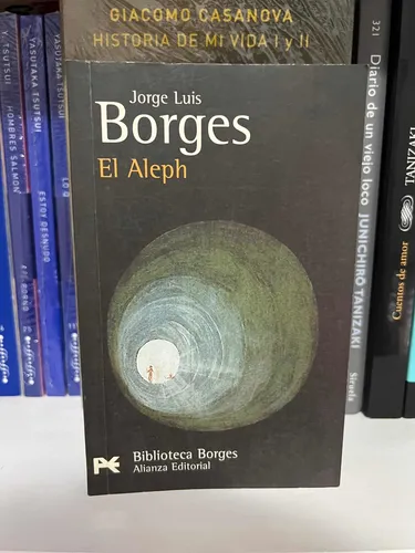 Jorge Luis Borges - El Aleph - Alianza Editorial | MercadoLibre Jorge Luis Borges - El Aleph - Alianza Editorial | MercadoLibre