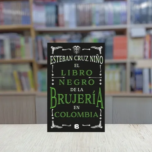 Libro El Libro Negro De La Brujeria En Colombia Esteban Cuotas Sin
