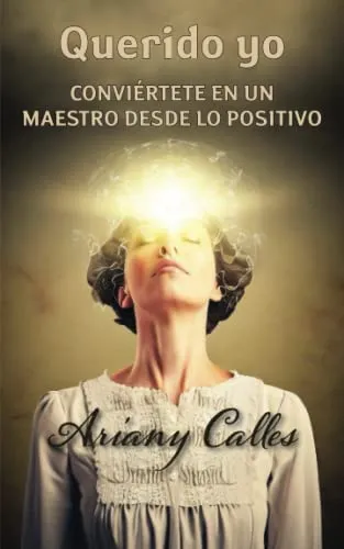 Libro: Querido Yo: Conviértete En Un Maestro Desde Lo | Meses sin intereses Libro: Querido Yo: Conviértete En Un Maestro Desde Lo | Meses sin intereses