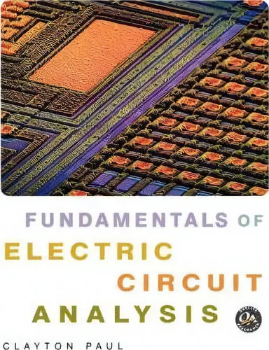 Fundamentals Of Electric Circuit Analysis, De Clayton R. Paul., Vol. 1 ...