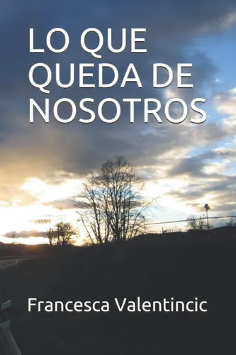 Libro Lo Que Queda De Nosotros | Meses sin intereses Libro Lo Que Queda De Nosotros | Meses sin intereses