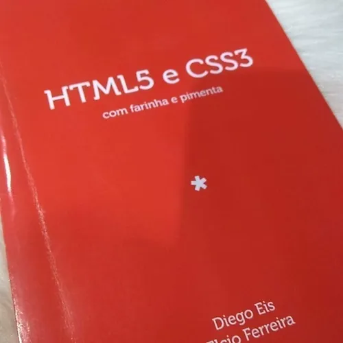 Livro Html5 E Css3 Com Farinha E Pimenta | Parcelamento sem juros Livro Html5 E Css3 Com Farinha E Pimenta | Parcelamento sem juros