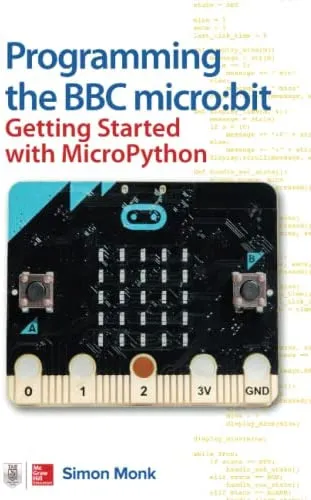 Programming The Bbc Microbit Getting Started With Micropython De Simon Monk Editorial Mcgraw