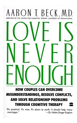 Livro: Love Is Never Enough: How Couples Can Overcome Misunderstandings ... Livro: Love Is Never Enough: How Couples Can Overcome Misunderstandings ...