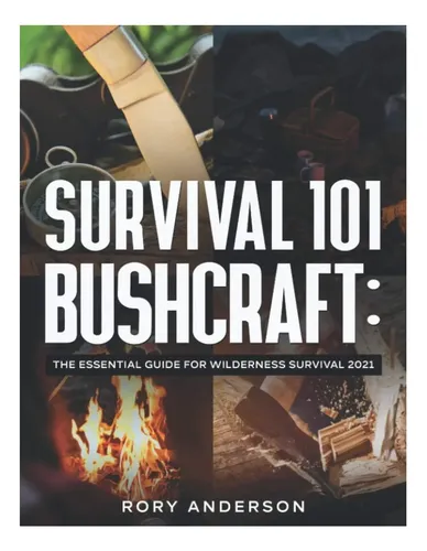 Libro: Survival 101 Bushcraft: La Guía Esencial Para 2021 | Cuotas sin ...