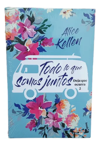 Todo Lo Que Somos Juntos. Alice Kellen (libro Original) | Cuotas sin ... Todo Lo Que Somos Juntos. Alice Kellen (libro Original) | Cuotas sin ...