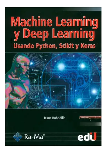Libro Machine Learning Y Deep Learning. Usando Python, Sci | MercadoLibre Libro Machine Learning Y Deep Learning. Usando Python, Sci | MercadoLibre