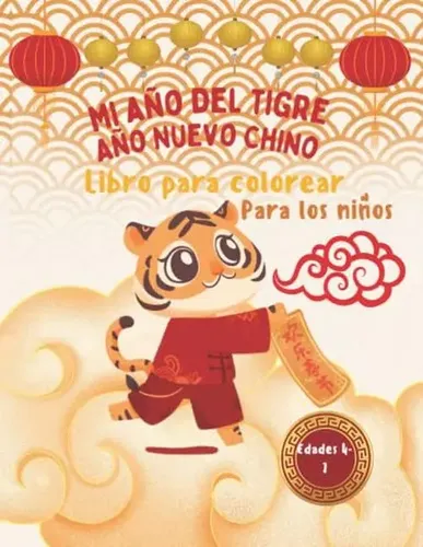 Mi Ano Del Tigre Ano Nuevo Chino Libro Para Colorear Para Lo | Cuotas ...