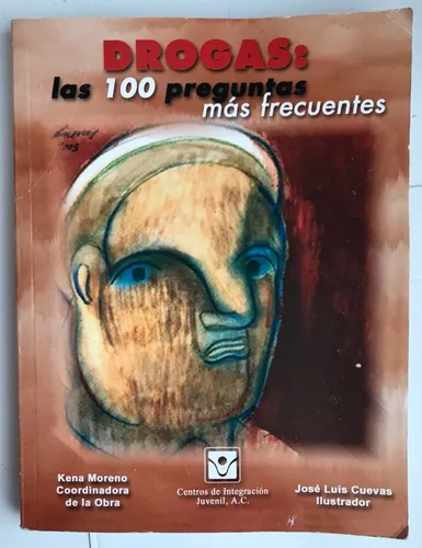 Drogas Las 100 Preguntas.. Ilustrado Por José Luis Cuevas | Meses sin ... Drogas Las 100 Preguntas.. Ilustrado Por José Luis Cuevas | Meses sin ...