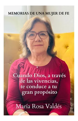 Libro: Memorias De Una Mujer De Fe: Cuando Dios, A Través De | Cuotas ... Libro: Memorias De Una Mujer De Fe: Cuando Dios, A Través De | Cuotas ...