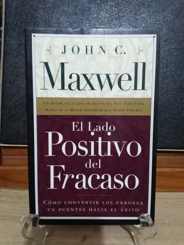 Libro El Lado Positivo Del Fracaso, John C. Maxwell | Cuotas sin interés Libro El Lado Positivo Del Fracaso, John C. Maxwell | Cuotas sin interés