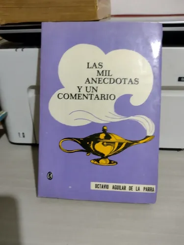 Las Mil Anécdotas Y Un Comentario Octavio Aguilar De La Parr Mercadolibre