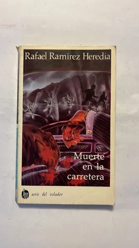 Muerte En La Carretera. Rafael Ramirez Heredia. | MercadoLibre Muerte En La Carretera. Rafael Ramirez Heredia. | MercadoLibre