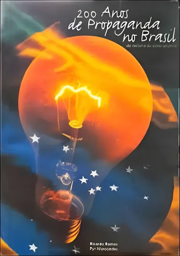 Livro 200 Anos De Propaganda No Brasil Do Reclame Ao Cybe... | MercadoLivre