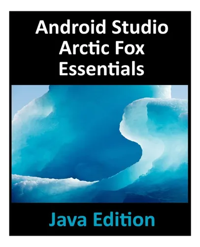 Libro: Android Studio Arctic Fox Essentials - Java Edition: | Envío gratis