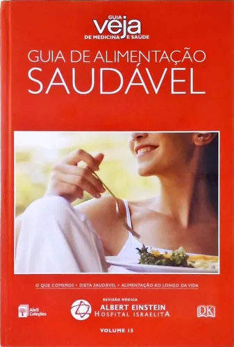 Guia De Alimentacao Saudavel: Vol.15, De Editora Abril. Editora Abril ... Guia De Alimentacao Saudavel: Vol.15, De Editora Abril. Editora Abril ...