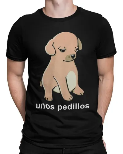 Playera Perrito Meme Unos Pedillos Dama Y Caballero Meses Sin Interés