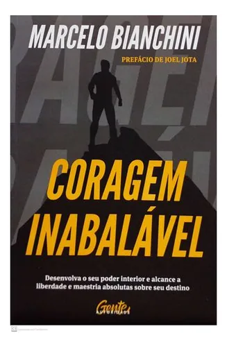 Livro Coragem Inabalável: Desenvolva O Seu Poder Interior E Alcance A ... Livro Coragem Inabalável: Desenvolva O Seu Poder Interior E Alcance A ...