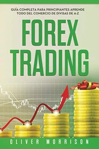 Libro Forex Trading: Guía Completa En Español | Meses sin interés Libro Forex Trading: Guía Completa En Español | Meses sin interés