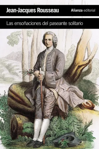 Las Ensoñaciones Del Paseante Solitario, Rousseau, Alianza | Envío gratis Las Ensoñaciones Del Paseante Solitario, Rousseau, Alianza | Envío gratis