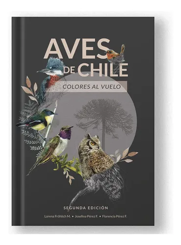 Libro Aves De Chile Colores Al Vuelo - Tapa Dura | Cuotas sin interés