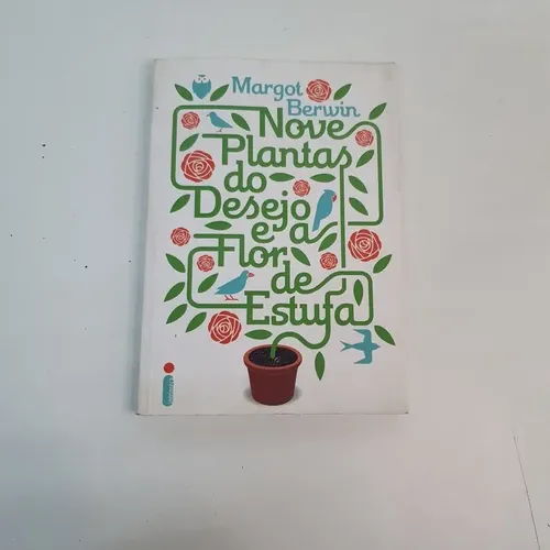 Livro Nove Plantas Do Desejo E A Flor De Estufa Margot Berwin ...