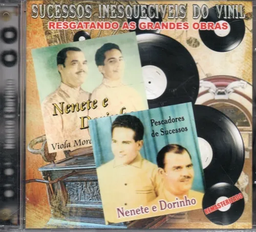 Cd Nenete E Dorinho Sucessos Inesquecíveis Do Vinil 0148 Mercadolivre
