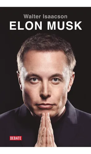 Elon Musk. Biografía Oficial - Walter Isaacson | Cuotas sin interés Elon Musk. Biografía Oficial - Walter Isaacson | Cuotas sin interés