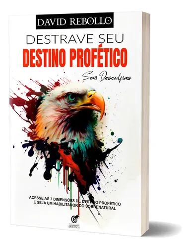 Livro Destrave Seu Destino Profético Sem Desculpas - David Rebollo, De ...