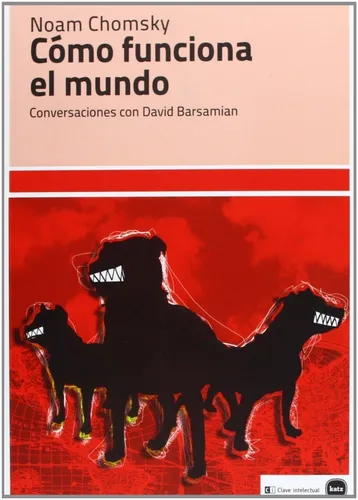 Cómo Funciona El Mundo Noam Chomsky Cómo Funciona El Mundo Noam Chomsky