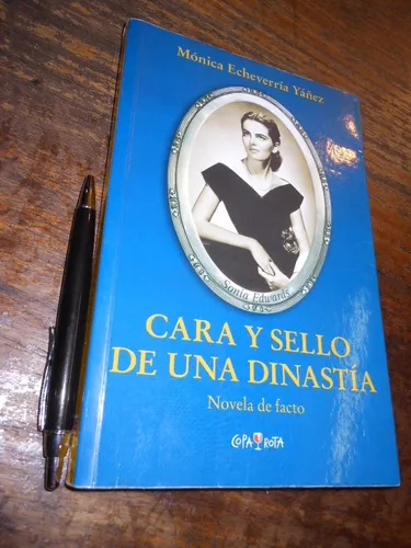 Cara Y Sello De Una Dinastía / Mónica Echeverría Yánez | Cuotas sin interés Cara Y Sello De Una Dinastía / Mónica Echeverría Yánez | Cuotas sin interés